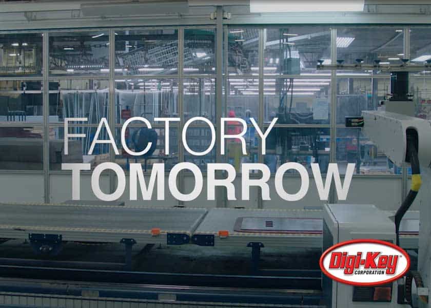 Digi-Key lancia la seconda stagione della serie di video “La fabbrica ...