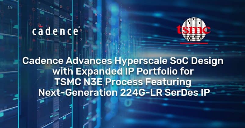 Cadence SerDes 224G-LR per TSMC N3E | Elettronica & Mercati